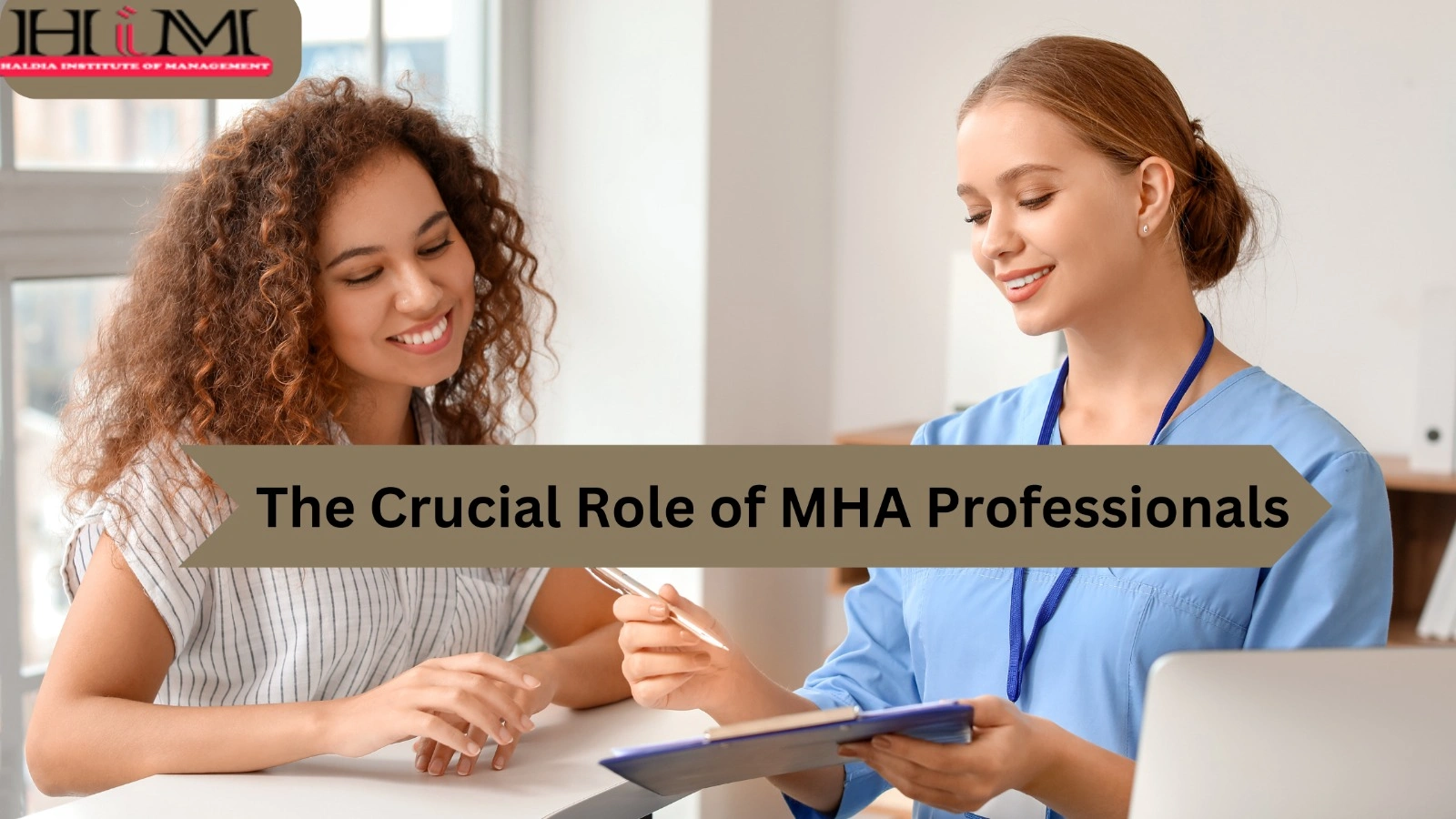 The Crucial Role of MHA Professionals